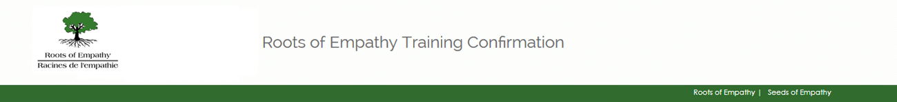Roots of Empathy Instructor Application Training Confirmation
